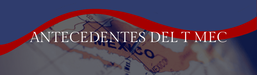 T MEC: Tratado entre México, Estados Unidos y Canadá