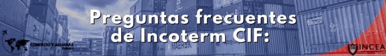 Incoterm CIF: ¿Qué es? Riesgos, Obligaciones y Ejemplos